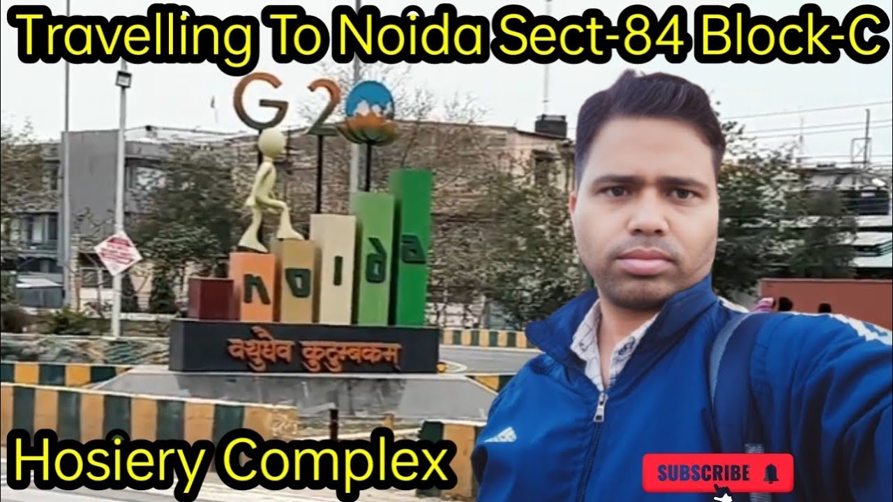 Travelling To Noida Sect -84 Hosiery Complex & Night Life Exploring To ...