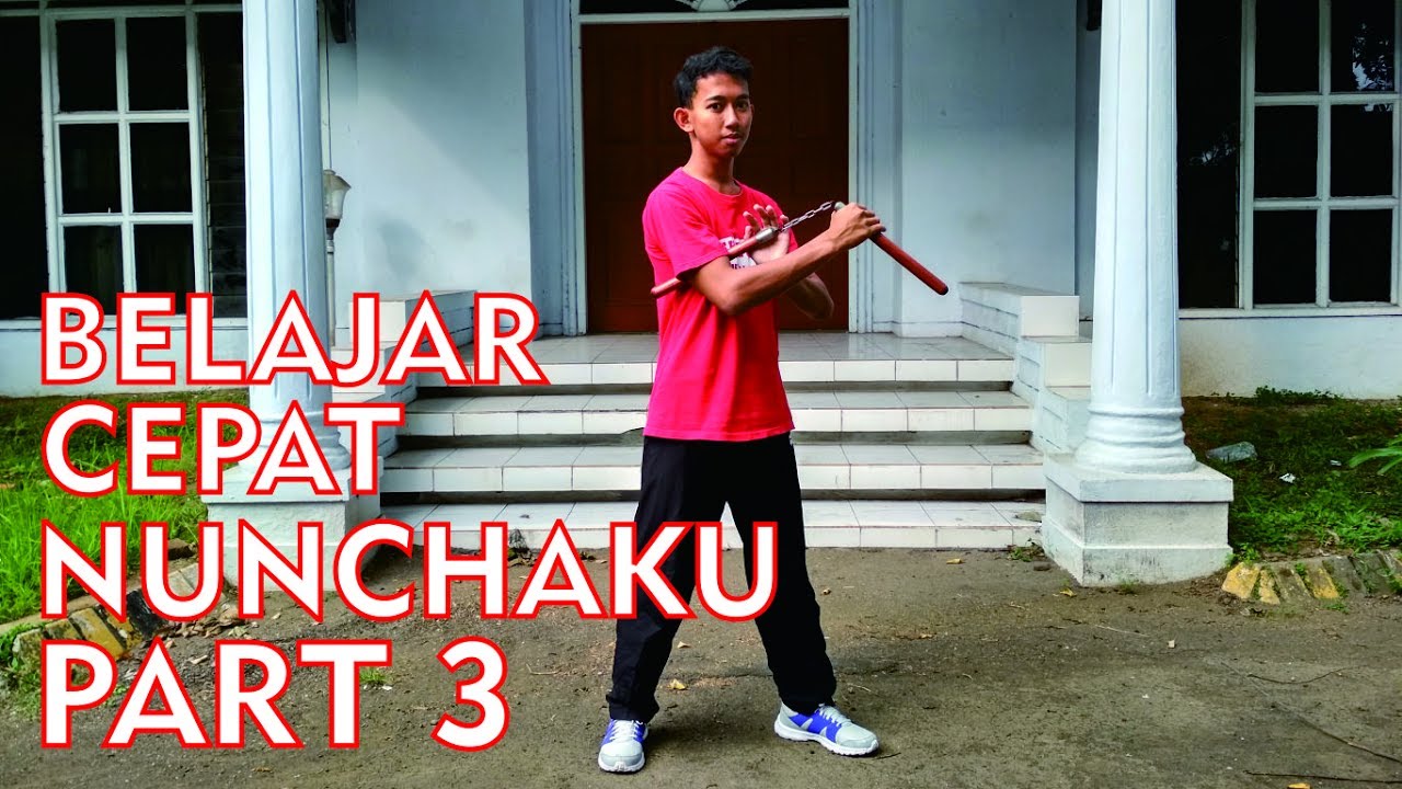NUNCHAKU TECHNIQUE PART 3 || Belajar CEPAT Nunchaku PART 3 - YouTube