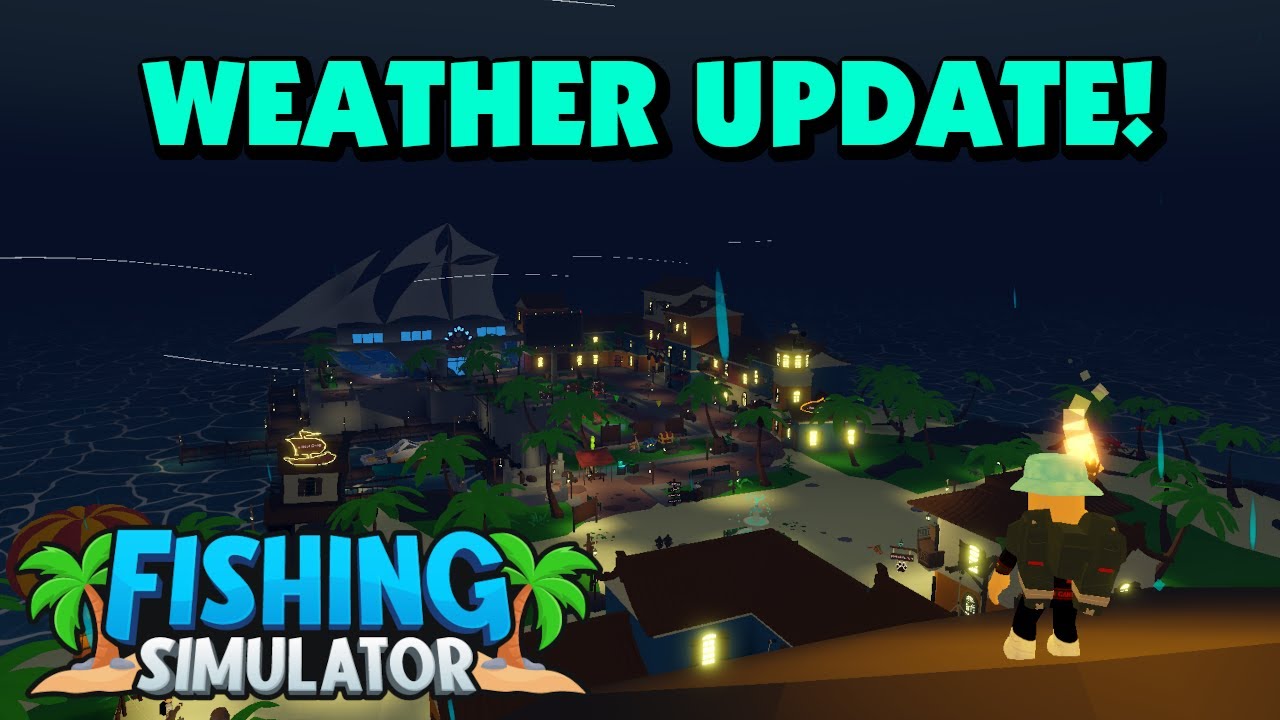 Fishing Simulator - Weather Update! - YouTube