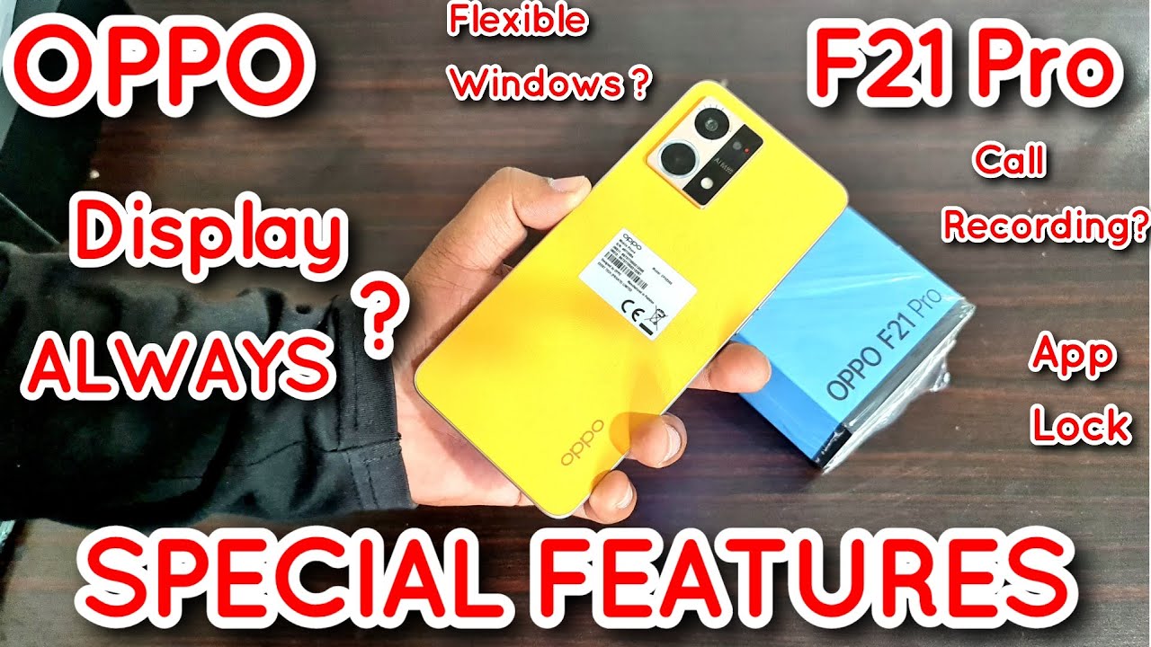 Oppo F21 Pro All Special Features | Display Always | Flexible Windows ...