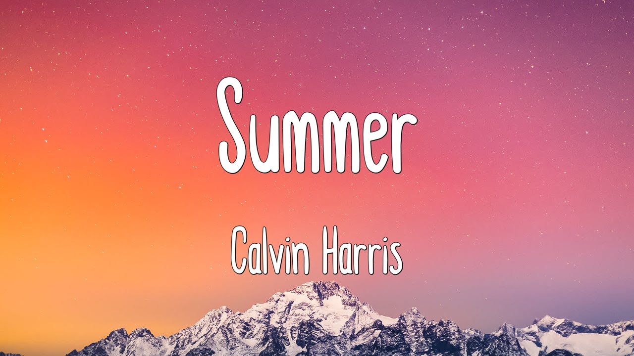 Summer - Calvin Harris (Lyrics) - YouTube