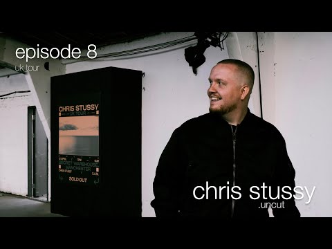 MY FIRST EVER UK TOUR - Chris Stussy 'Uncut' EP 8