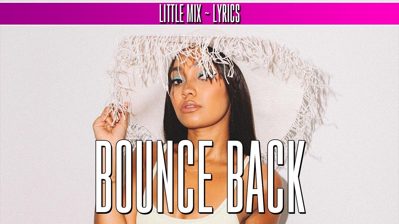 Little Mix - Bounce Back ~ Lyrics - YouTube