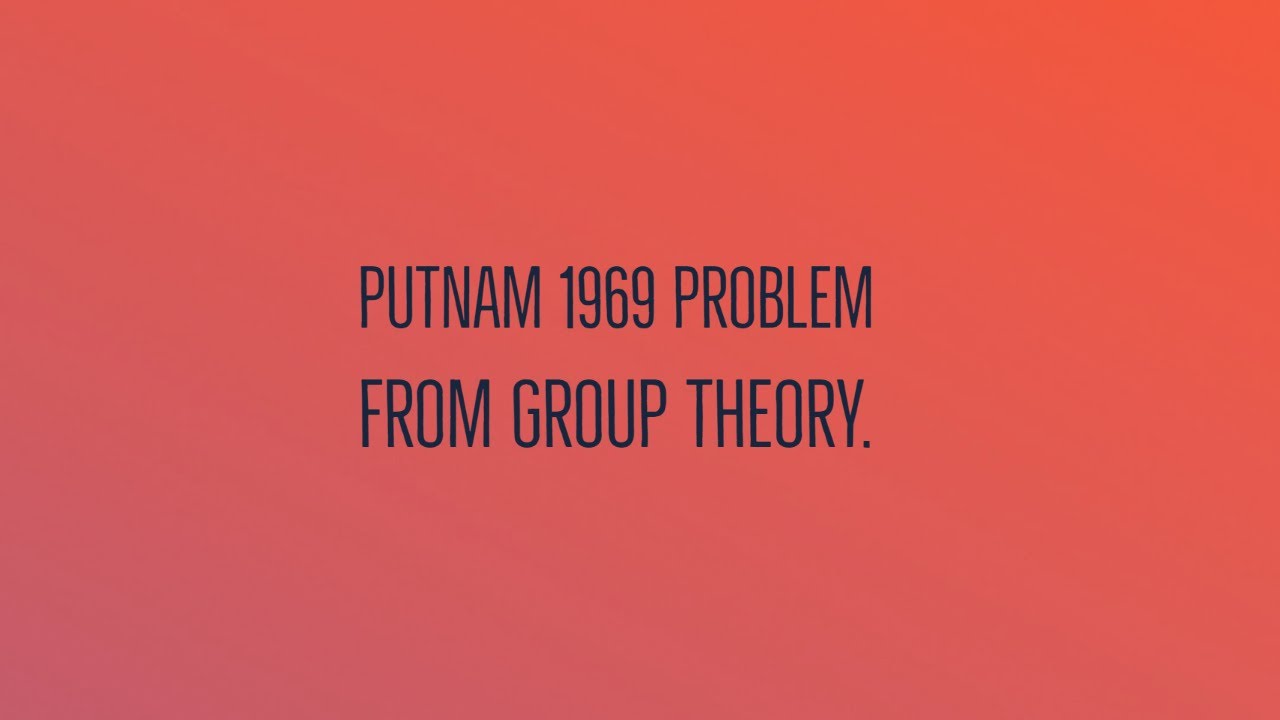 Putnam 1969 problem from Group theory. #putnam - YouTube