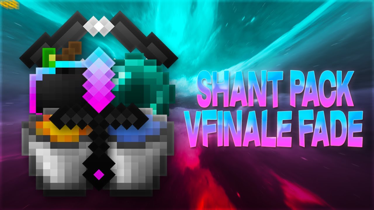 Shant Pack vFinale Fade [16x] | PVP TEXTURE PACK - YouTube