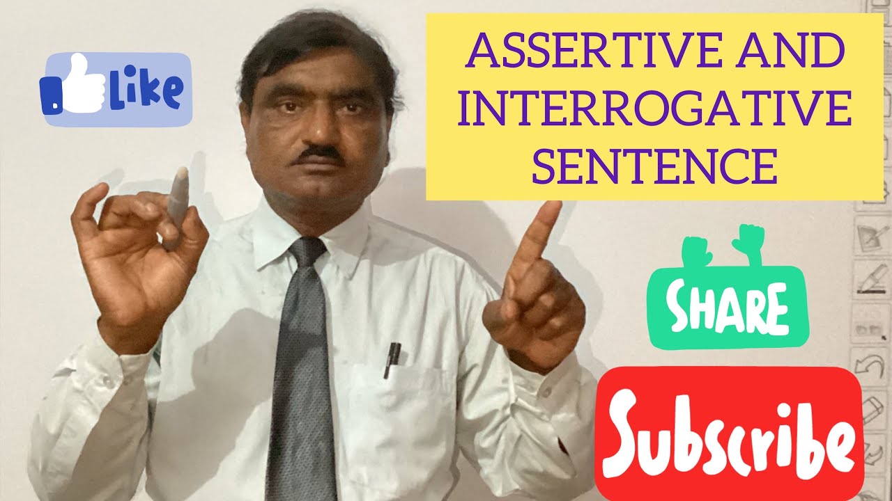 Kinds of sentence : Assertive and Interrogative sentence. - YouTube