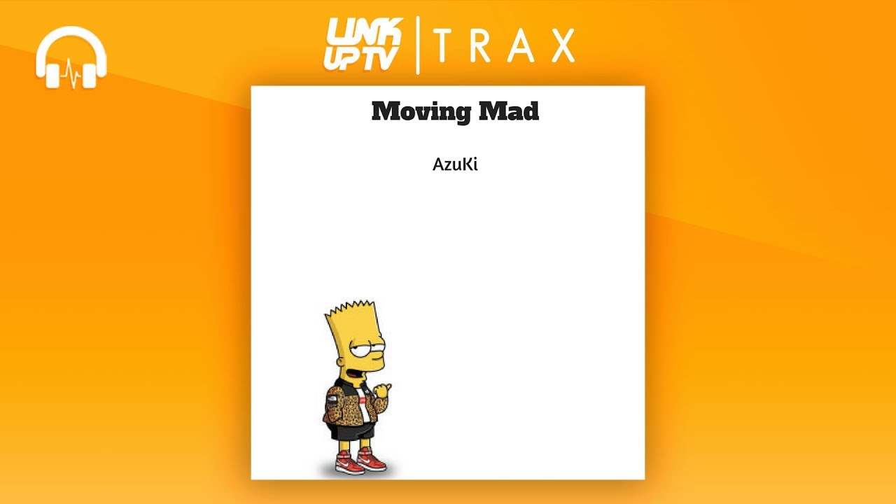 AzuKi - Moving Mad | Link Up TV TRAX - YouTube