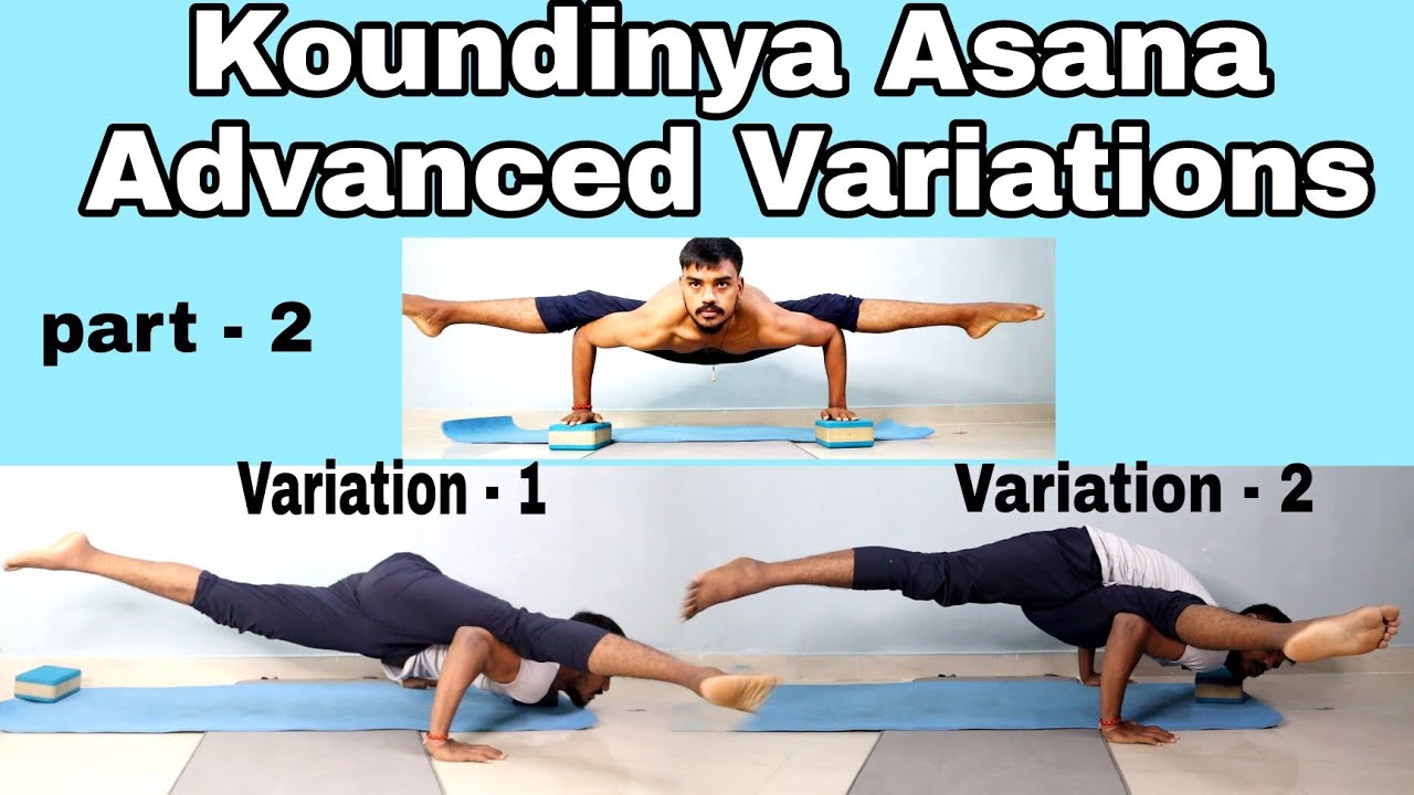 How To Do Koundinya Asana/Koundinya Asana Advanced Variations Practices ...