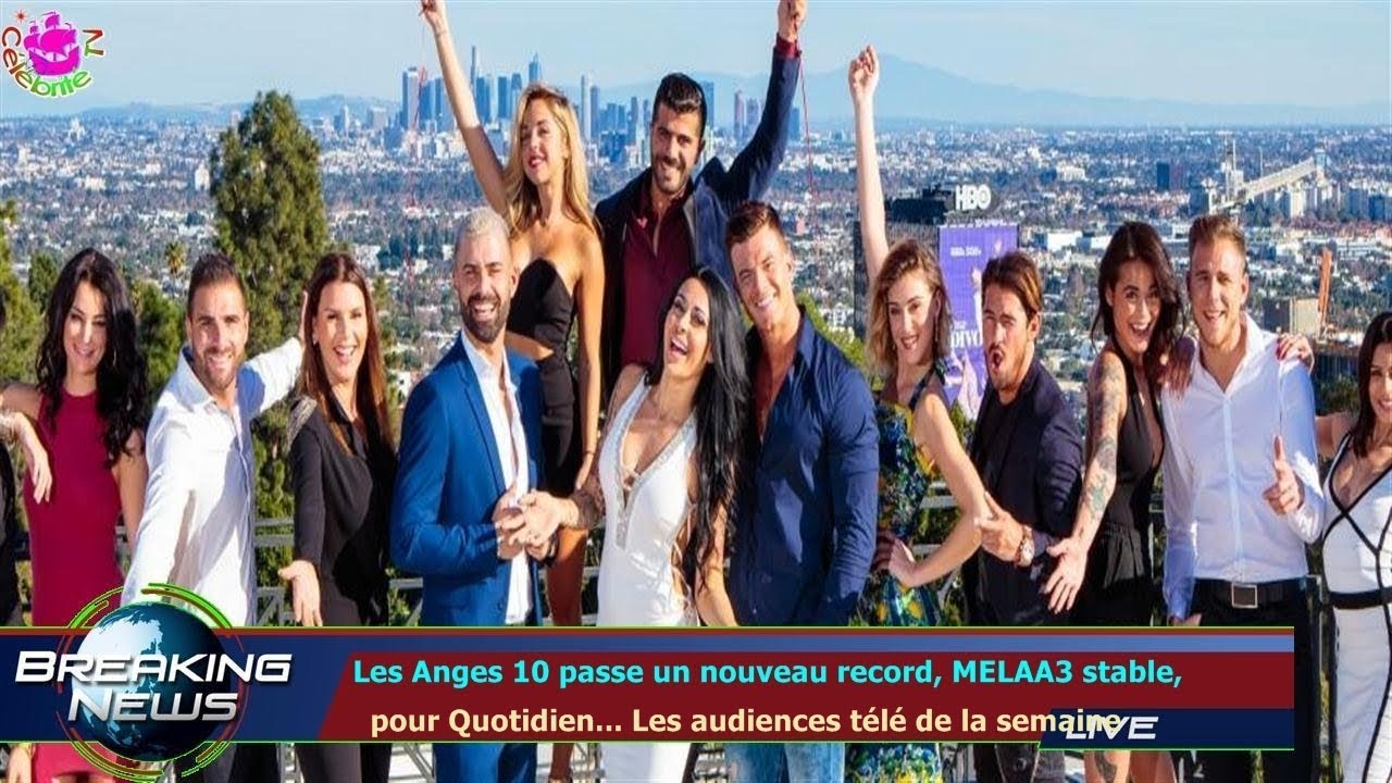 LES ANGES 10 PASSE UN NOUVEAU RECORD, MELAA3 STABLE, POUR QUOTIDIEN ...