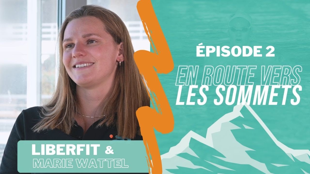 EN ROUTE VERS LES SOMMETS - ÉPISODE 2 - MARIE WATTEL x LIBERFIT - YouTube
