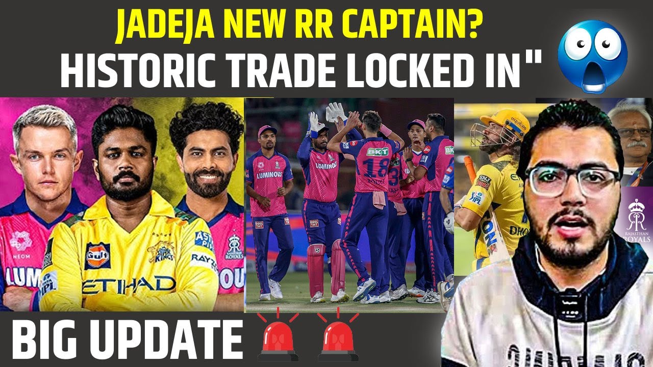 🔥 BIG UPDATE: Jadeja NEW RR Captain? Historic Trade LOCKED IN | CSK ...