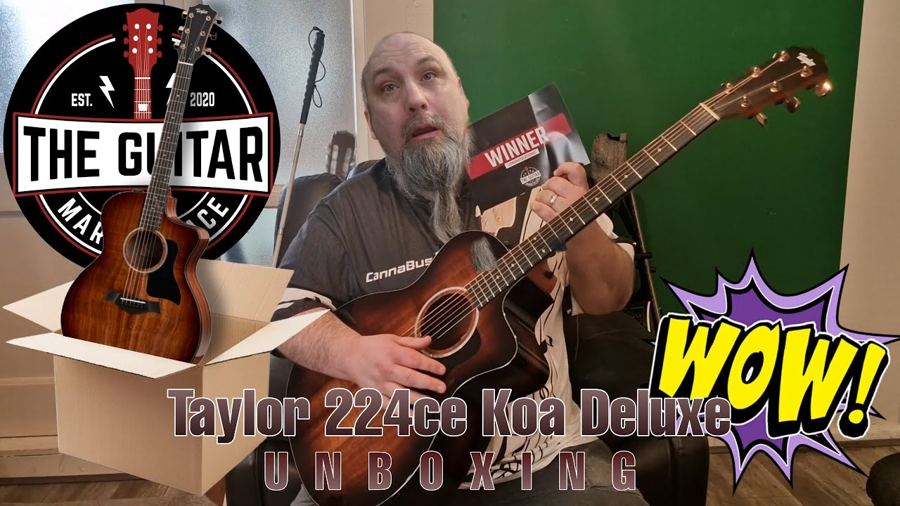 Taylor Koa Deluxe 224ce (UNBOXING) - YouTube