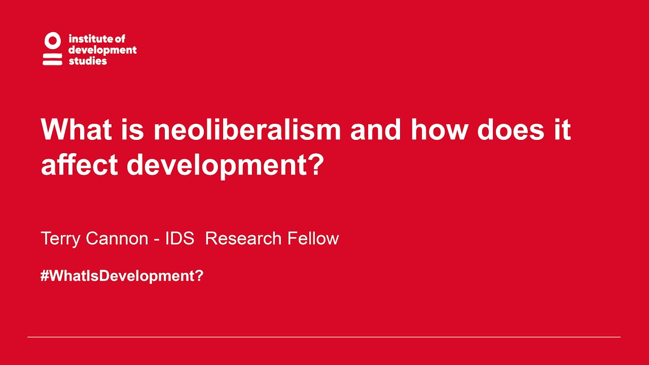 What is neoliberalism and how does it affect development? - YouTube