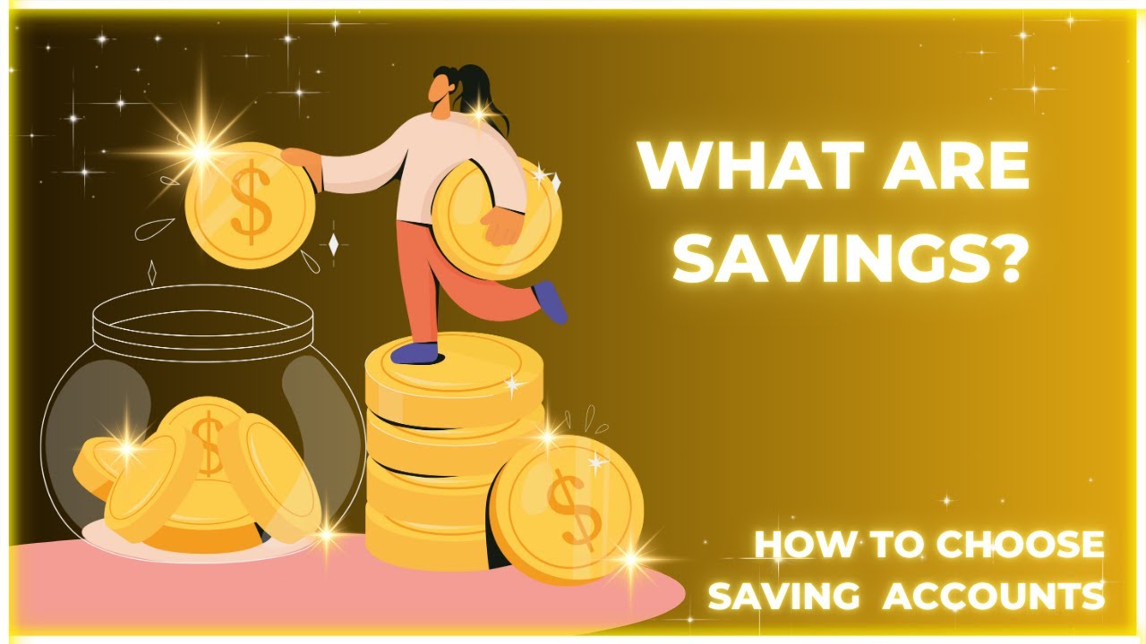 What Are Savings? | Types of Savings Accounts & How to Choose" - YouTube