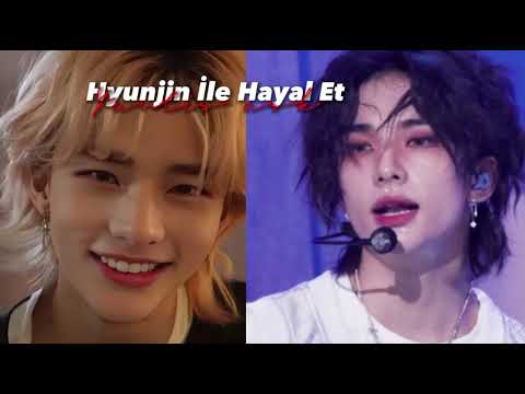 Hyunjin İle Hayal Et - \