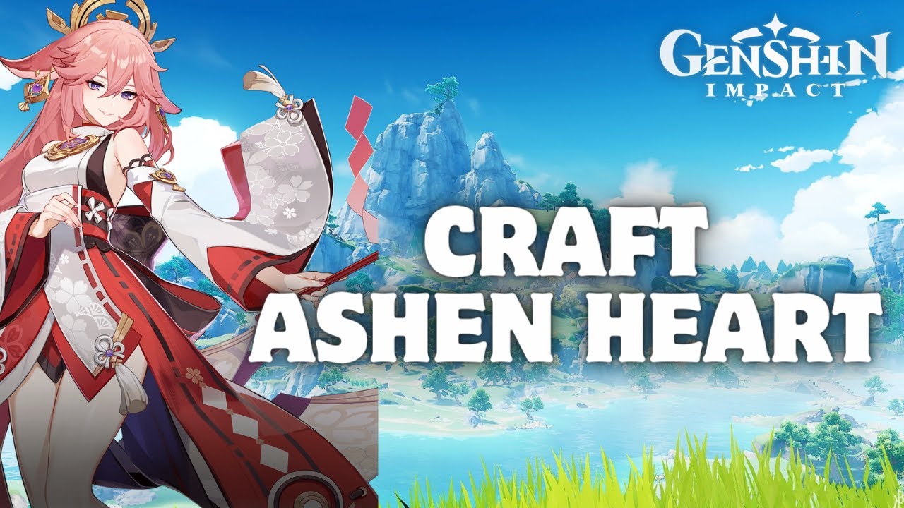 How to Craft Ashen Heart in Genshin Impact 2024? - YouTube