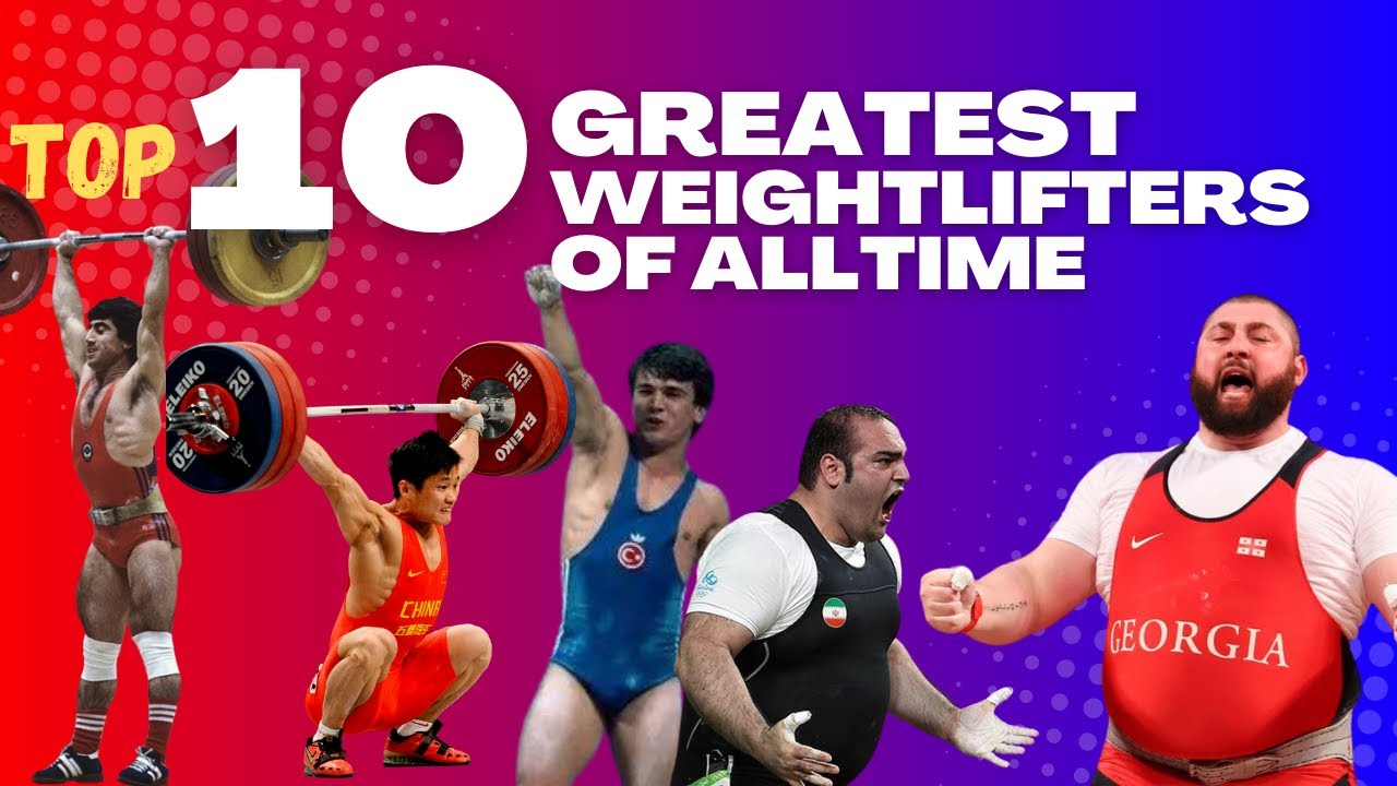 TOP 10 Greatest Weightlifters of all time (Sinclair)/ Lasha Talakhadze ...