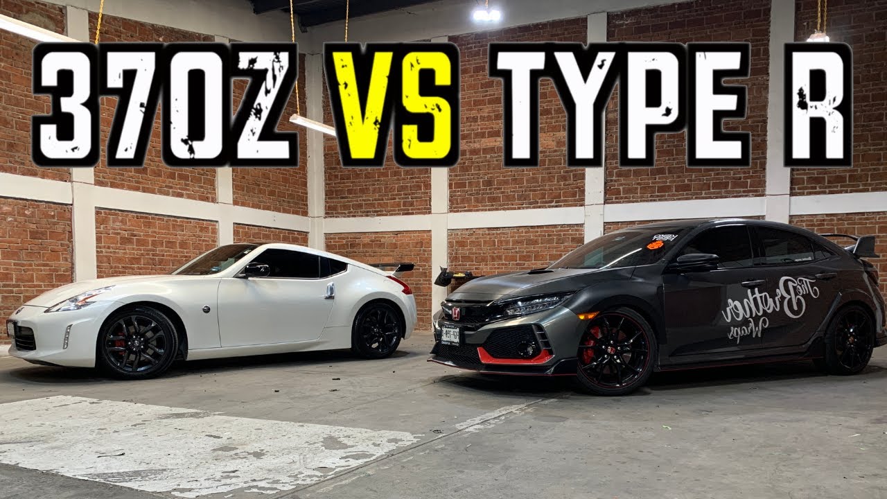 370z vs Type R ¿Cuál es Mejor? - Velocidad Total - YouTube
