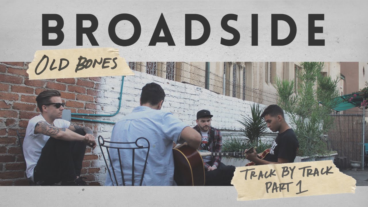 BROADSIDE ‘Old Bones’ Track By Track (Part 1) - YouTube