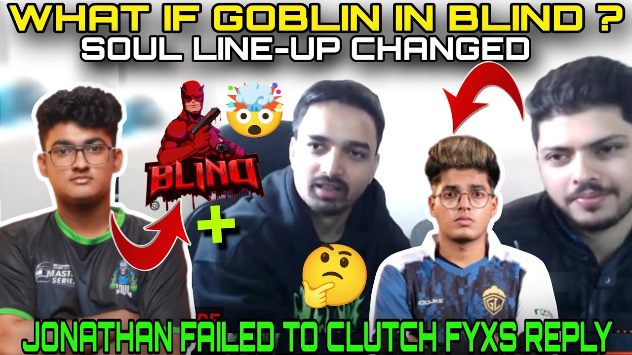 If Goblin playing in blind 🤯 jonathan failed to clutch god lacking fyxs ...