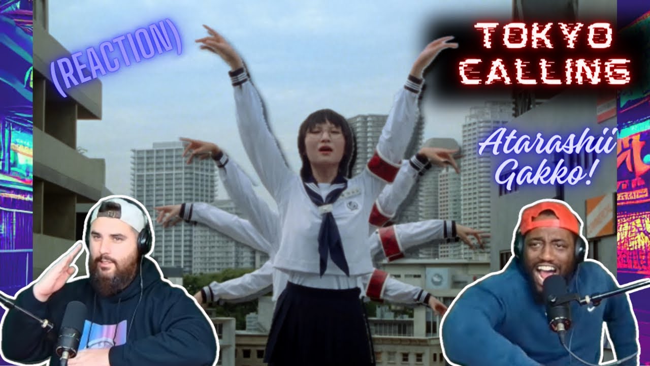 ATARASHII GAKKO! - Tokyo Calling (Official Music Video) Reaction - YouTube