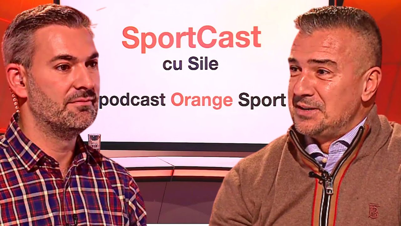 Daniel Pancu invitat la SportCast cu Sile. Podcast Orange Sport #7 ...