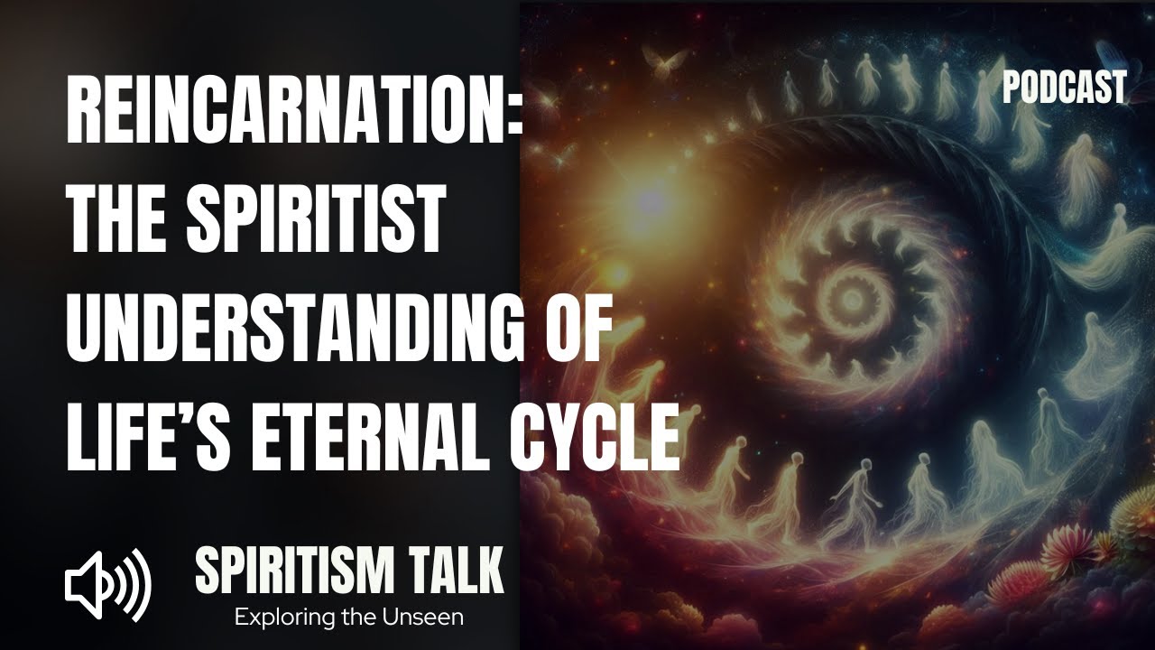 Reincarnation: The Spiritist Understanding of Life’s Eternal Cycle ...