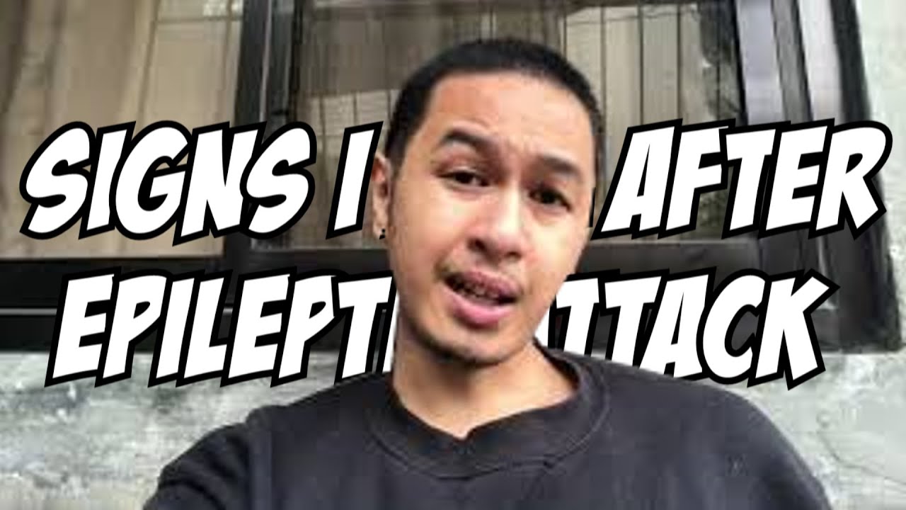 SIGNS I FEEL AFTER EPILEPTIC ATTACK | Epileptic Seizure - YouTube