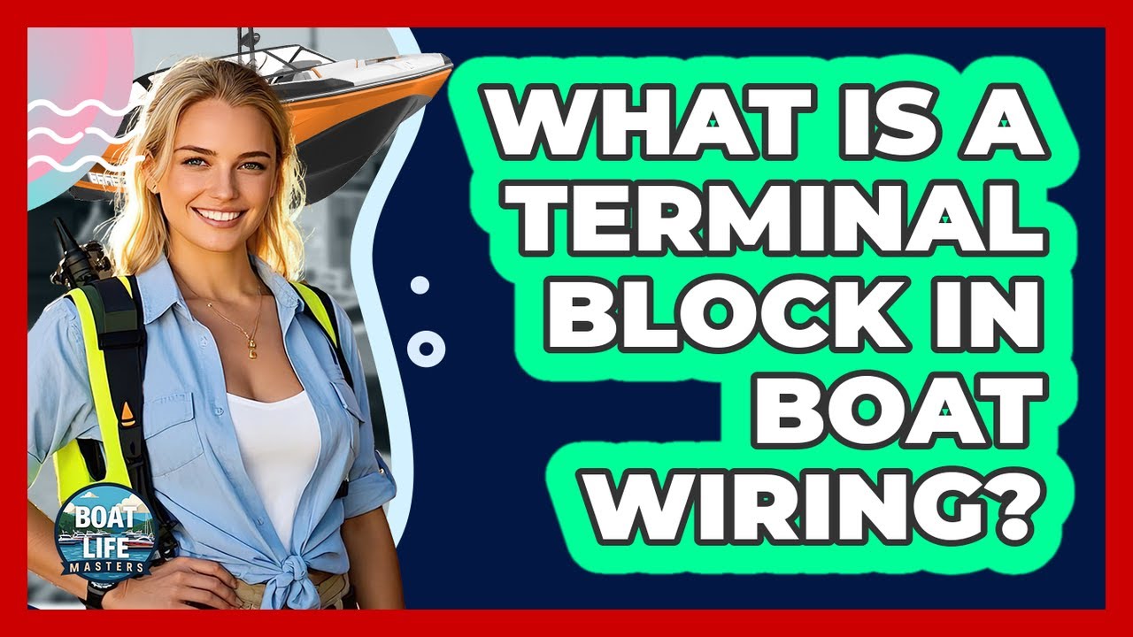 What Is A Terminal Block In Boat Wiring? - Boat Life Masters - YouTube