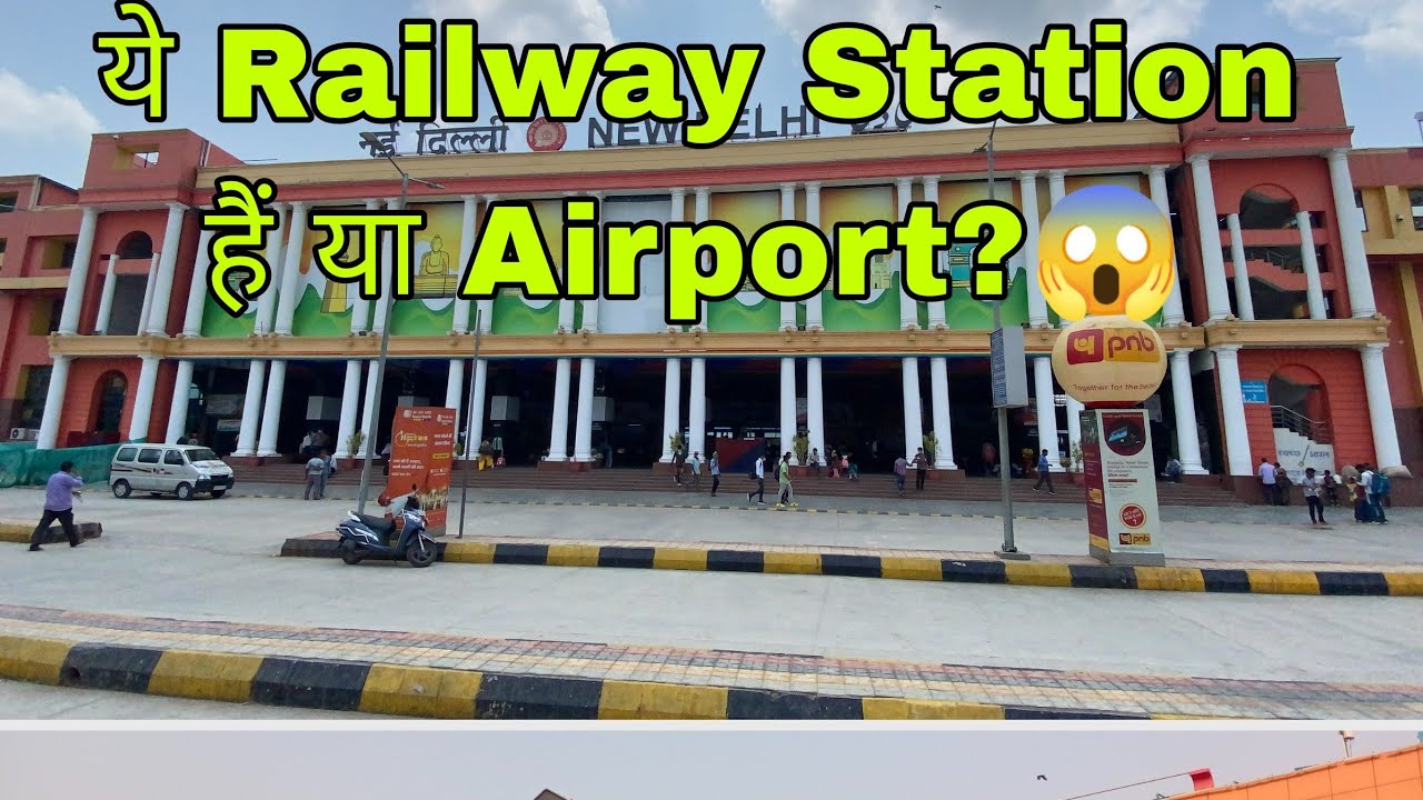 New Delhi Railway Station | Complete Information | New Delhi Railway ...