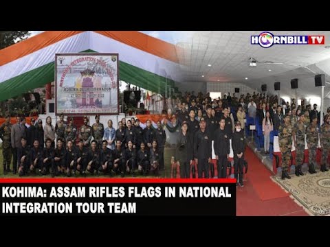 KOHIMA: ASSAM RIFLES FLAGS IN NATIONAL INTEGRATION TOUR TEAM - YouTube