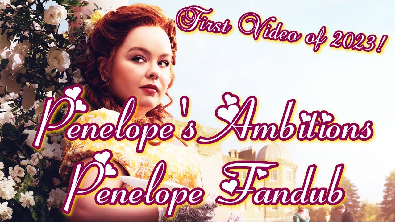 Bridgerton ~ Penelope's Ambitions ~ Penelope Fandub - YouTube