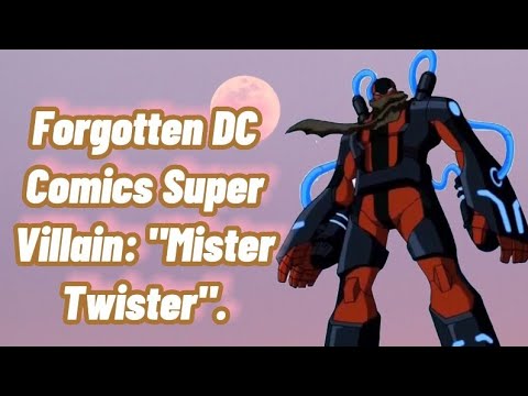 Forgotten DC Comics Supervillains: "Mister Twister" (Remake) - YouTube