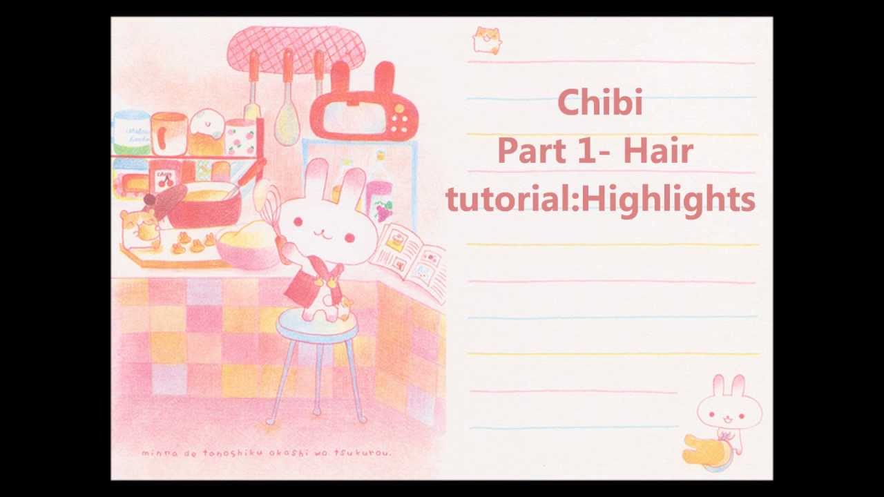 Chibi Part 1- Hair tutorial: highlights - YouTube