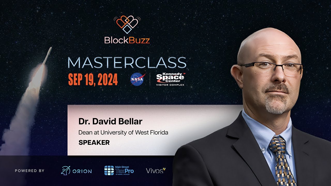 Dr. David Bellar | BlockBuzz Masterclass | Kennedy Space Center | September 19, 2024 - YouTube