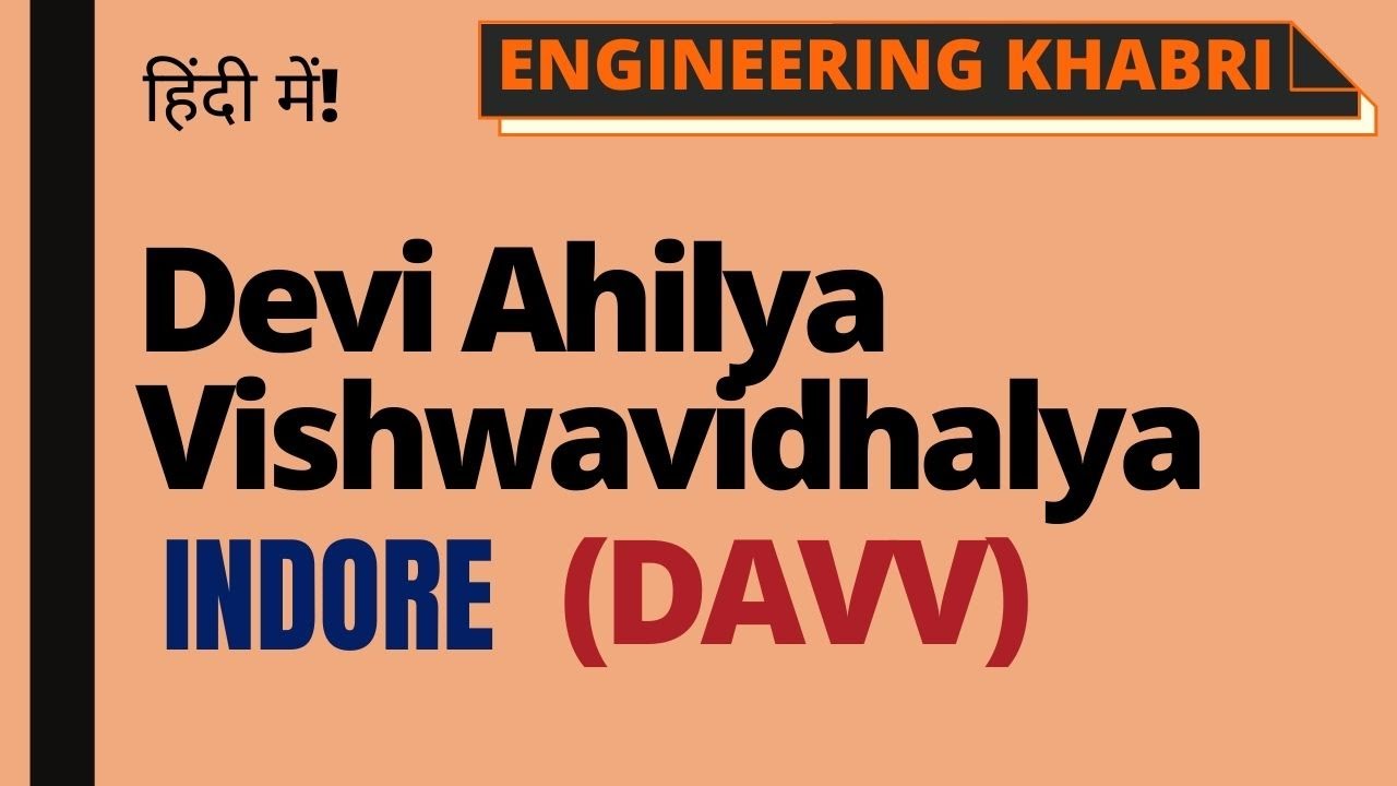 Devi Ahilya Vishwavidhalya Indore | DAVV College for Engineering | DAVV ...