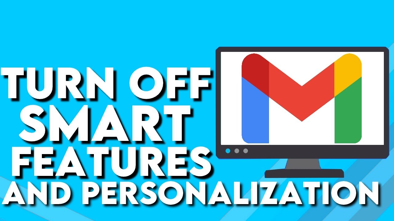 How To Turn Off Smart Features and Personalization on Gmail PC - YouTube