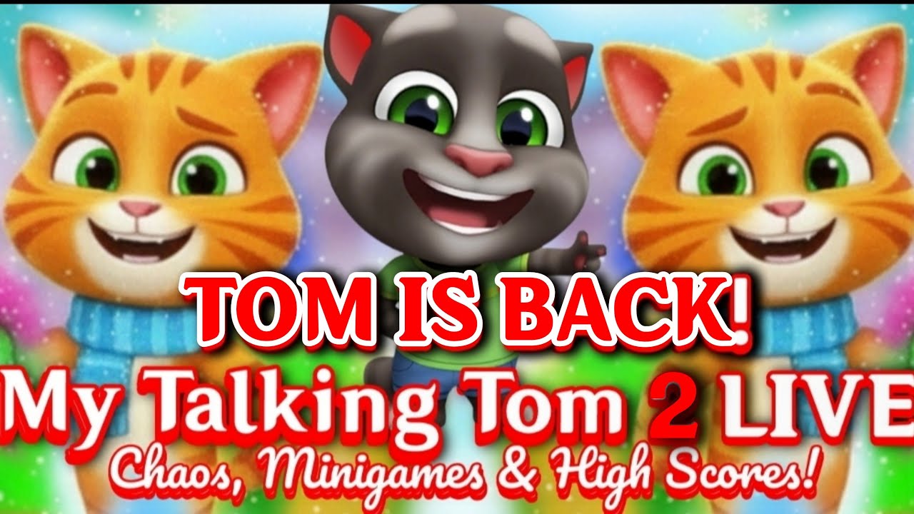 🐱 TOM IS BACK! 🚀 My Talking Tom 2 LIVE: Chaos, Minigames & High Scores ...