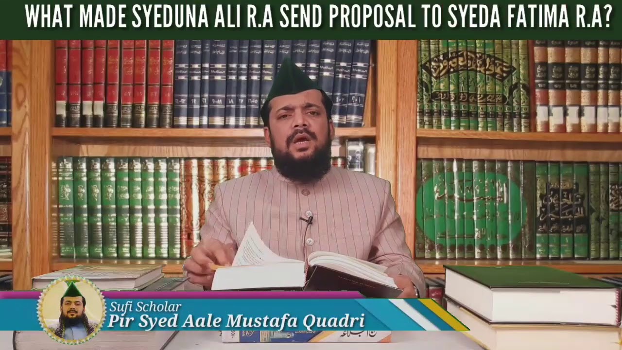 WHAT MADE SYEDUNA ALI R.A SEND PROPOSAL TO SYEDA FATIMA R.A? - YouTube