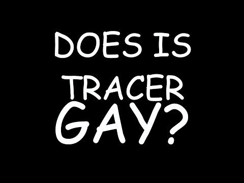 Tracer Is Gay: A Dramatic Reading