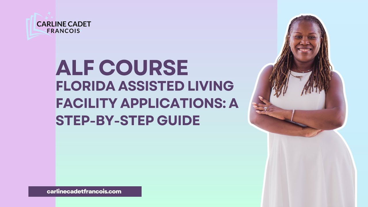 Florida Assisted Living Facility Application: A Step by Step Guide ...
