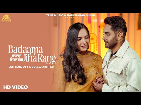 Badaama Jiha Rang (Official Video) Jot Harjot ft. Gurlez Akhtar || Latest Punjabi song 2025
