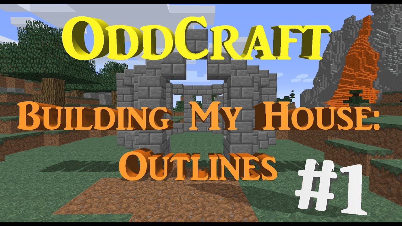 Minecraft: Building My House Outlines: The OddCraft Server Ep. 1 - YouTube