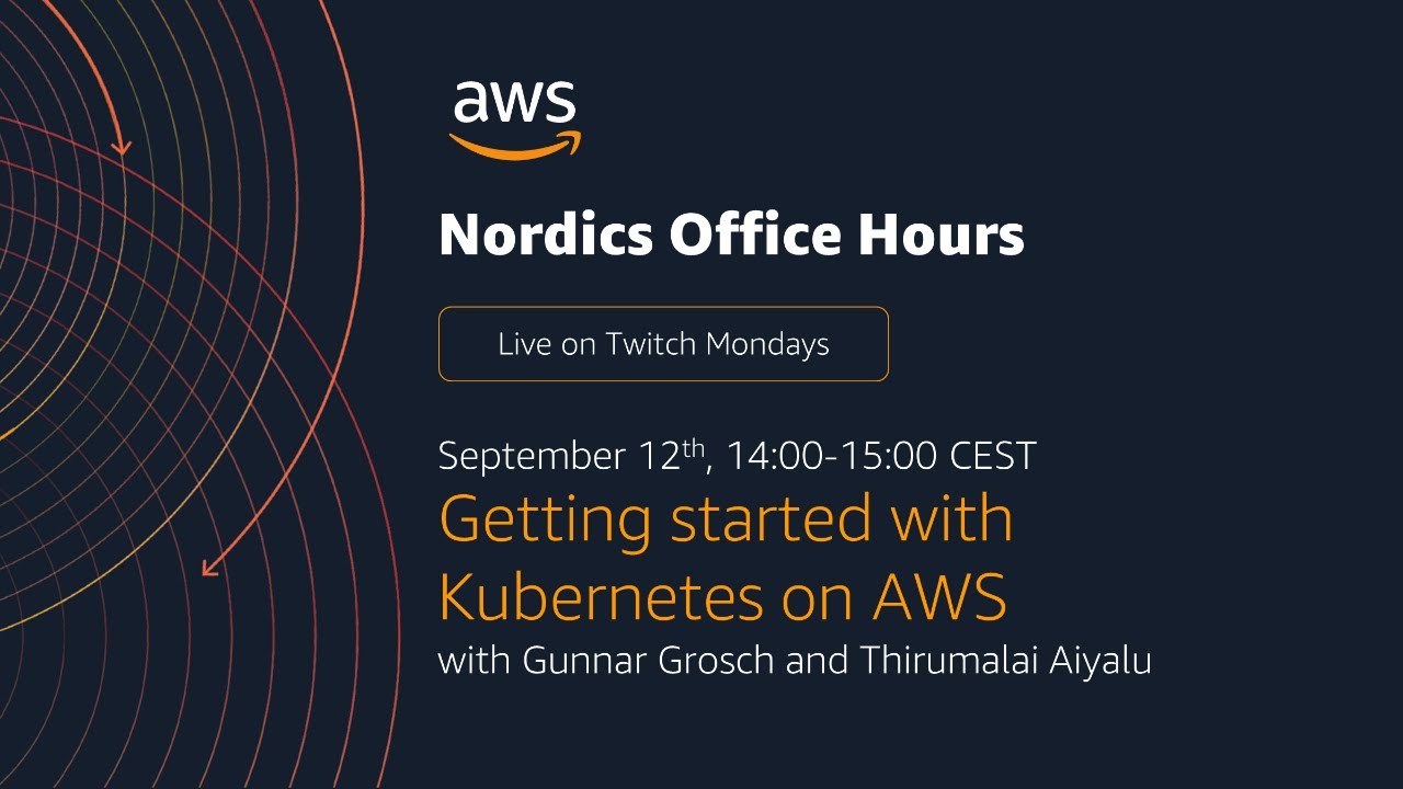 AWS Nordics Office Hours - Getting started with Kubernetes on AWS - YouTube