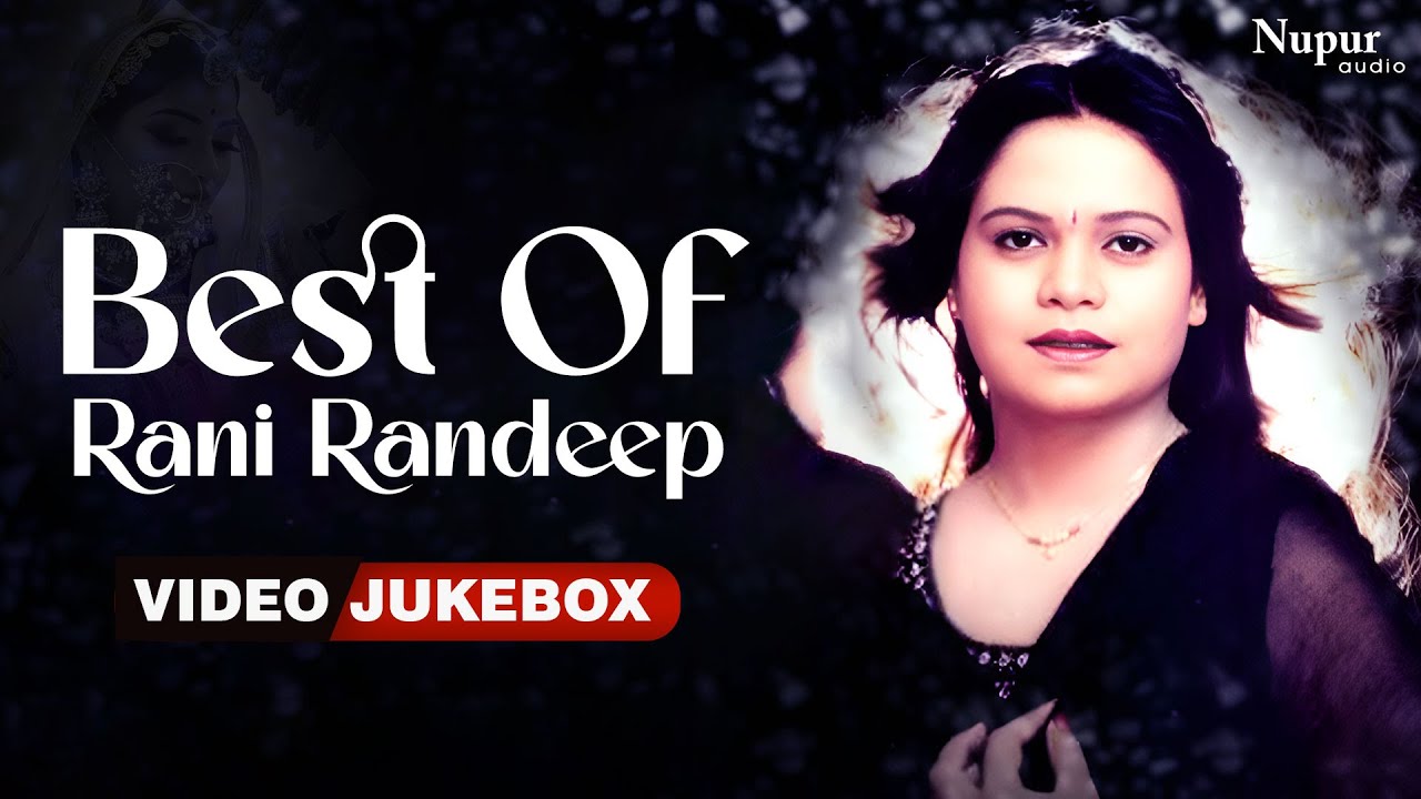 Best Of Rani Randeep | Video Jukebox | Punjabi Songs Collection | Nupur Audio - YouTube