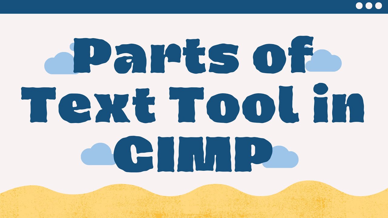 Parts of Text Tools in GIMP - YouTube