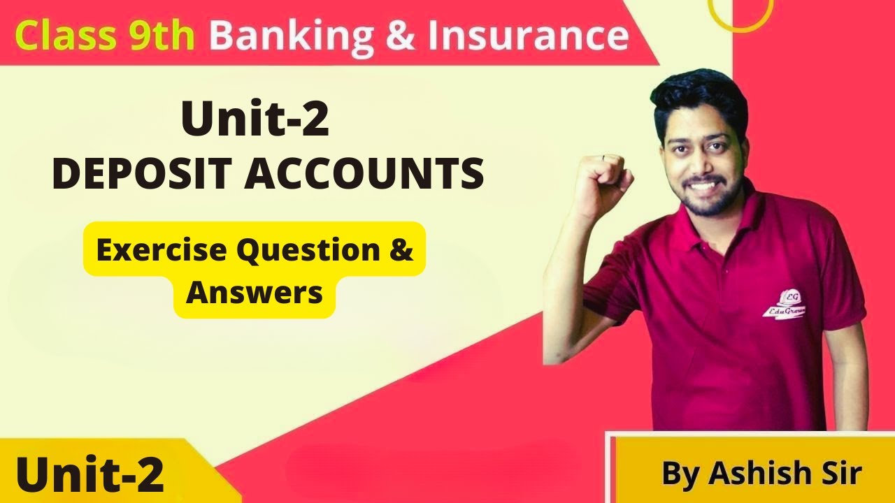 Unit-2 | DEPOSIT ACCOUNTS | Exercise Questions | Class 9th Banking ...