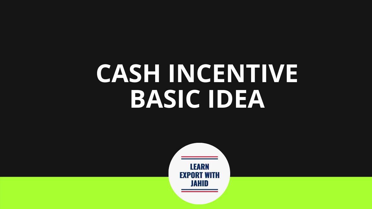 CASH INCENTIVE BASIC IDEA - YouTube