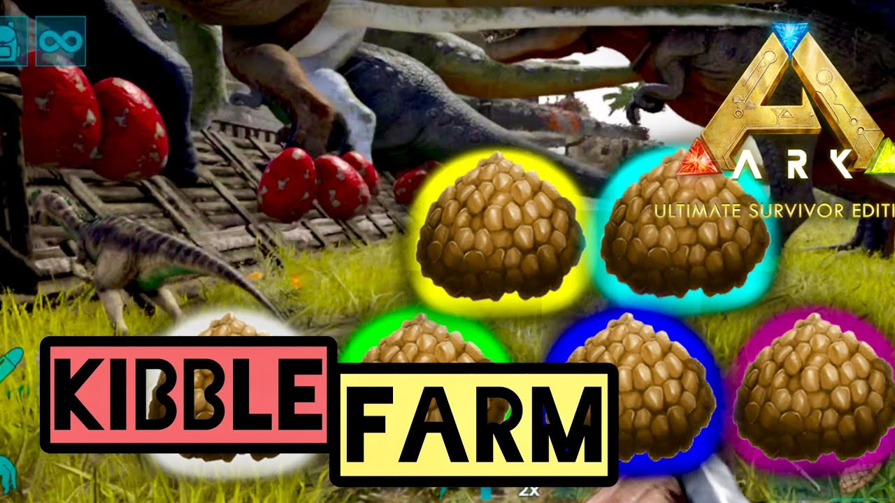 How to Make every Kibble and How to Make A Kibble Farm Ark Mobile | Ark ...