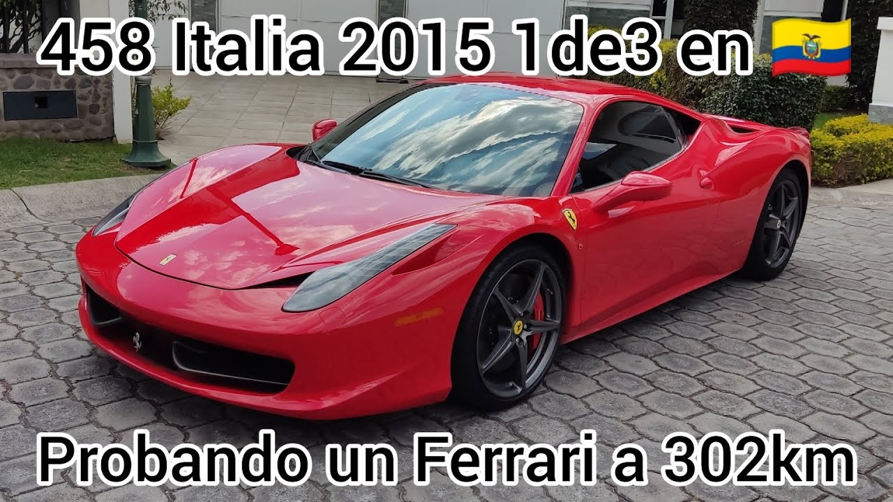 Ferrari 458 Italia corriendo a 302km en Ecuador 🇪🇨💥 - YouTube